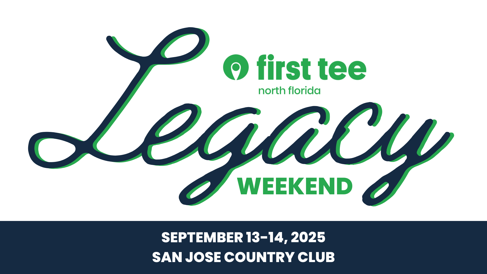 First Tee - North Florida Legacy Weekend - First Tee - North Florida